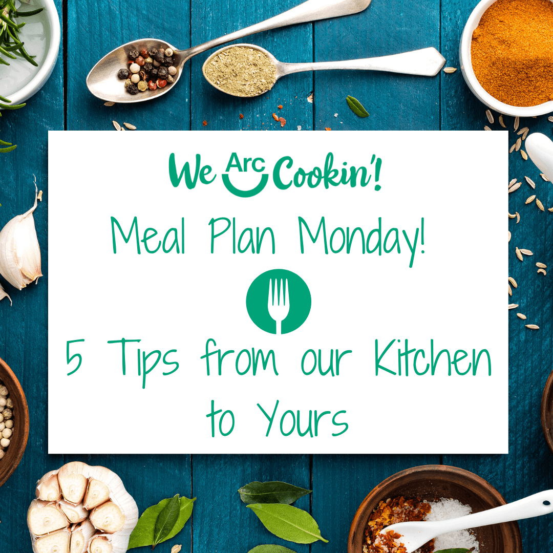 5 Tips for Meal Planning from Arc Culinary - Arc Broward
